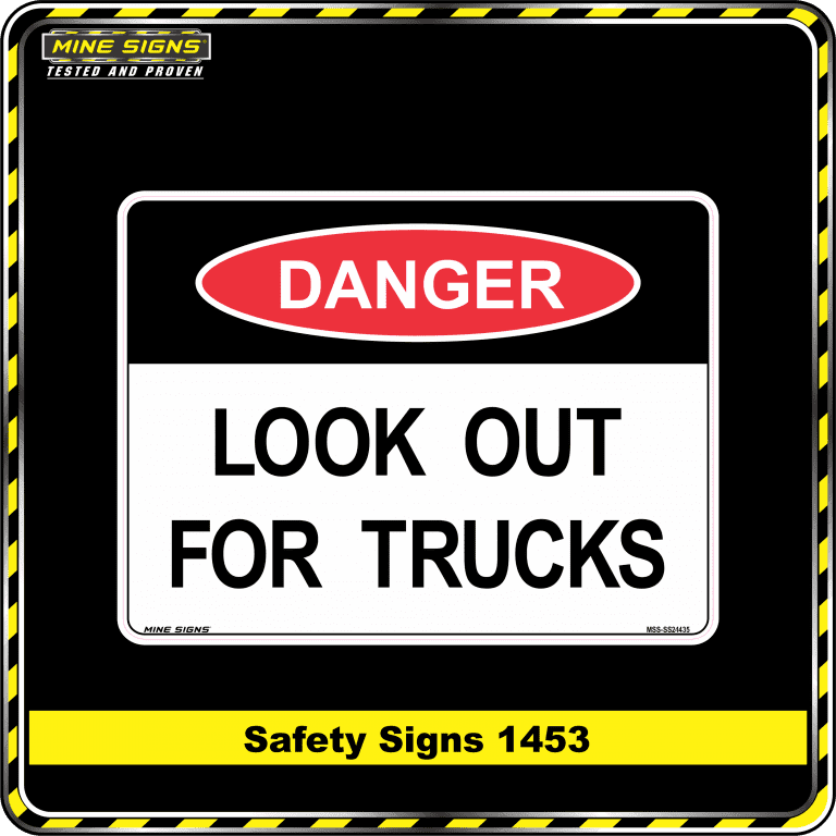 Danger Look Out For Trucks (Safety Sign 1453) - Mine Signs