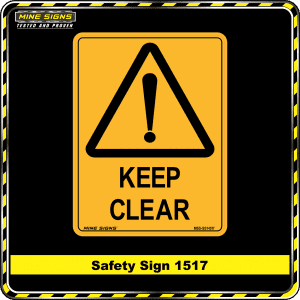 Warning Keep Clear (Safety Sign 1517) - Mine Signs