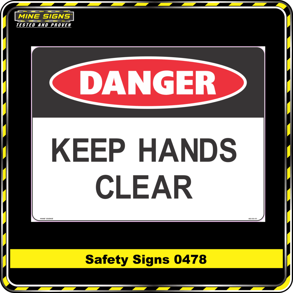 Danger Keep Hands Clear (Safety Sign 0478) - Mine Signs