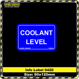 Coolant Level (Info Label 0420) - Mine Signs