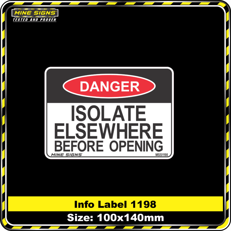 Isolate elsewhere before opening (Info Label 1198) - Mine Signs