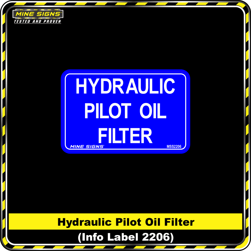 Hydraulic Pilot oil Filter (Info Label 2206) - Mine Signs