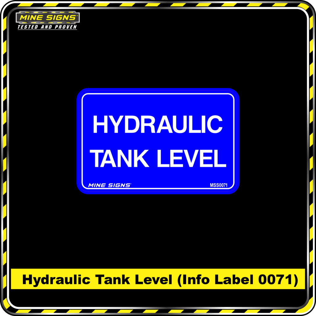 Hydraulic Tank Level (Info Label 0071) - Mine Signs
