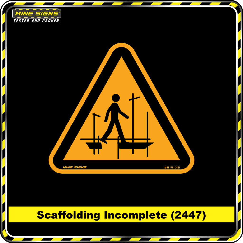 Scaffolding Incomplete (Pictogram 2447) - Mine Signs